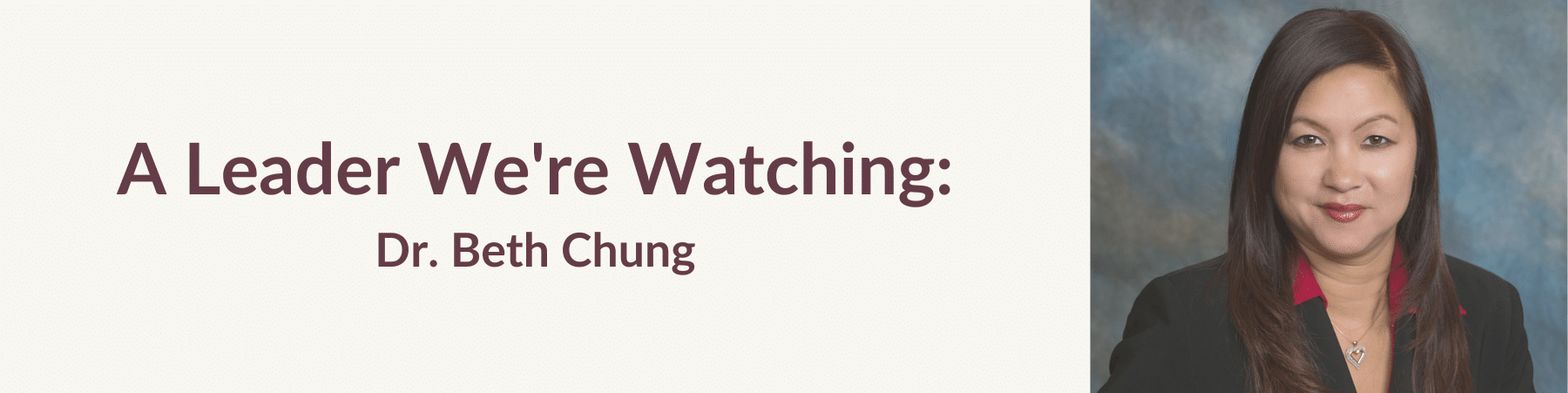 A Leader We're Watching: Beth Chung | Torch
